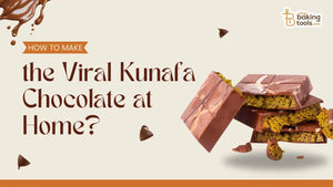 How to Make the Viral Kunafa Chocolate at Home?