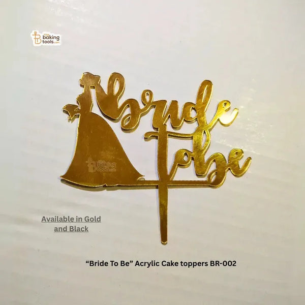 “Bride To Be” Acrylic Cake Topper BR-002