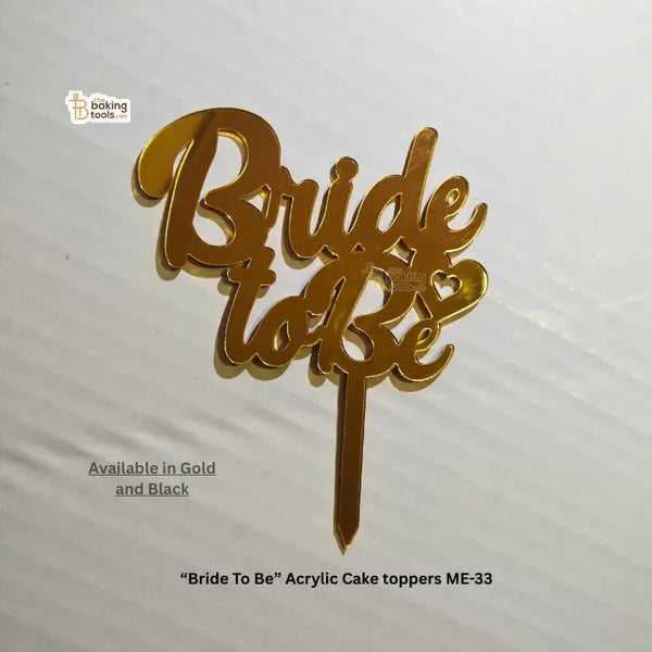 “Bride To Be” Acrylic Cake Topper ME-33